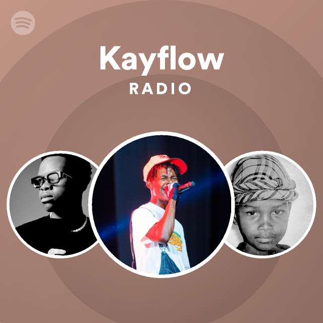 Kayflow Radio - playlist by Spotify | Spotify