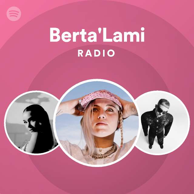 Berta'Lami Radio - playlist by Spotify | Spotify
