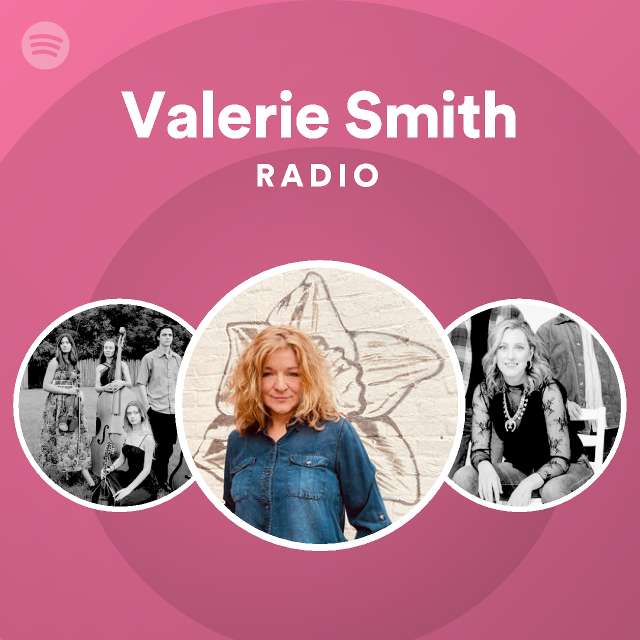 Valerie Smith | Spotify - Listen Free
