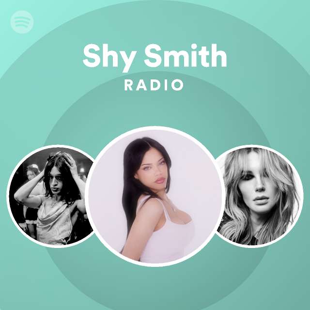 Shy Smith Radio | Spotify Playlist