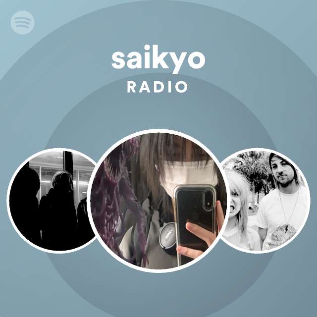 saikyo Radio - playlist by Spotify | Spotify