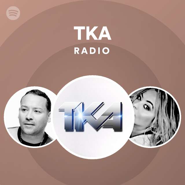 TKA Radio - playlist by Spotify | Spotify