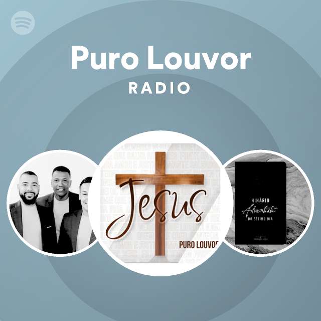 Puro Louvor Radio - playlist by Spotify | Spotify