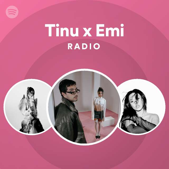Tinu x Emi Radio - playlist by Spotify | Spotify