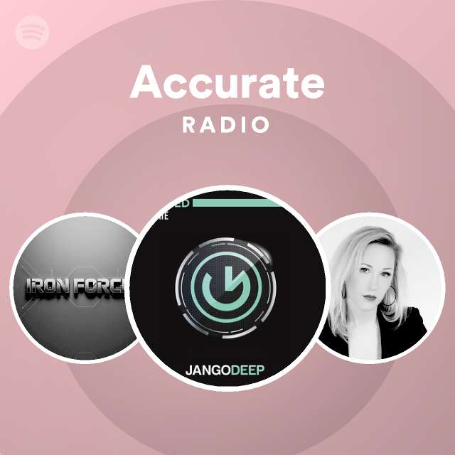 Accurate Radio - playlist by Spotify | Spotify