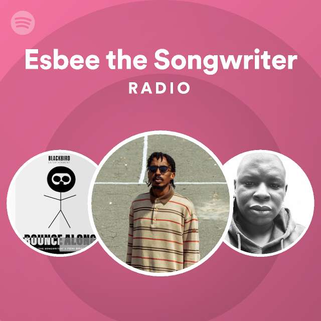 Esbee the Songwriter Radio | Spotify Playlist