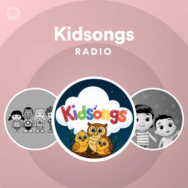 Kidsongs | Spotify