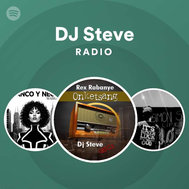 DJ Steve | Spotify
