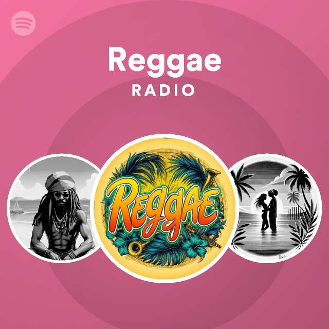 Reggae Radio - playlist by Spotify | Spotify