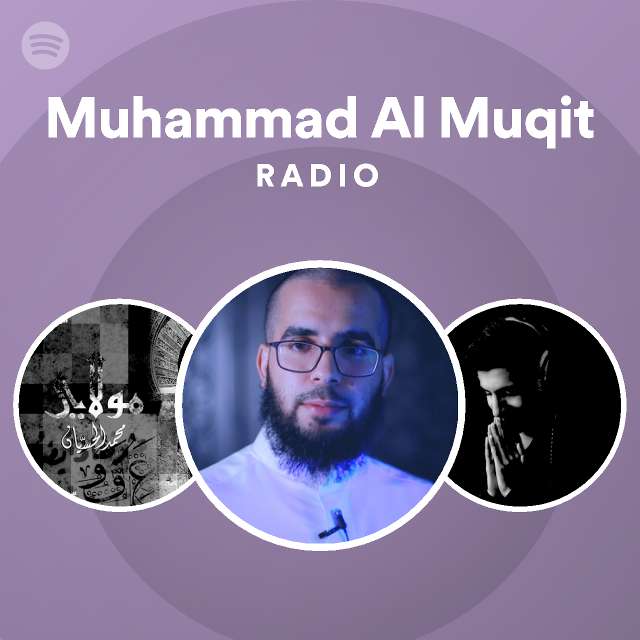 Muhammad Al Muqit | Spotify