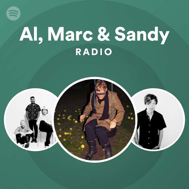 Al, Marc & Sandy Radio | Spotify Playlist