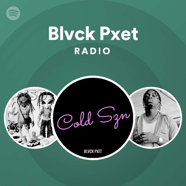Blvck Pxet Radio - playlist by Spotify | Spotify