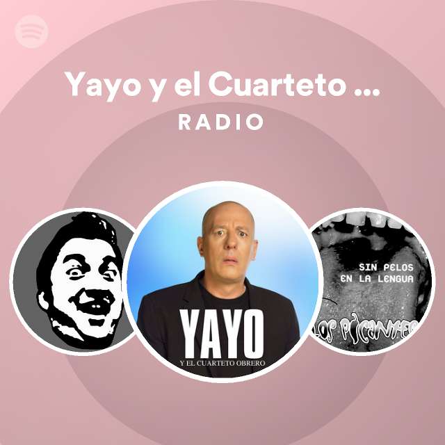 Yayo y el Cuarteto Obrero Radio | Spotify Playlist