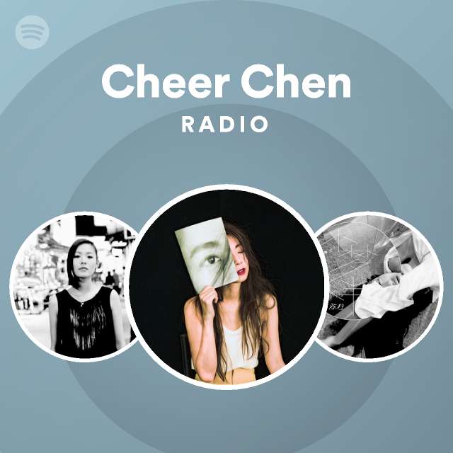 Cheer Chen Radio - playlist by Spotify | Spotify