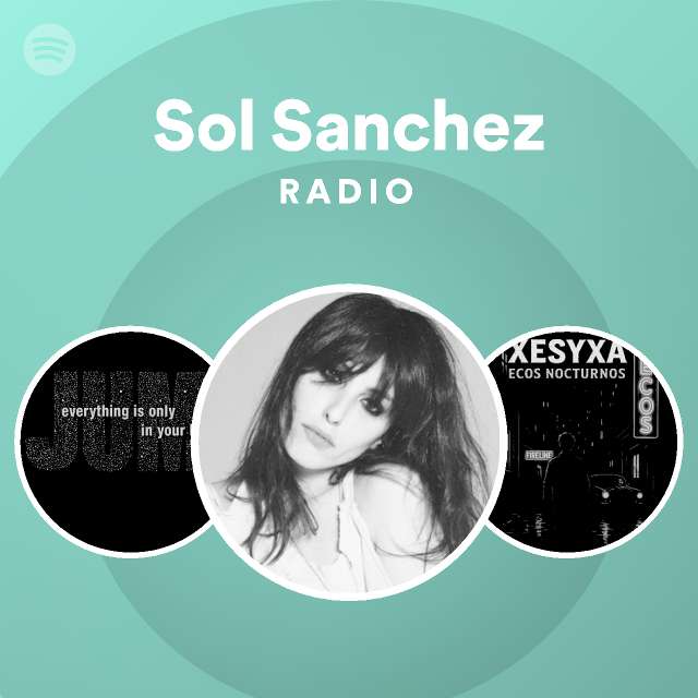 Sol Sanchez Radio - playlist by Spotify | Spotify