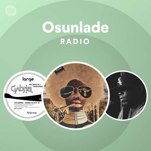 Osunlade Radio - playlist by Spotify | Spotify