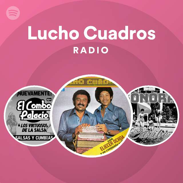 Lucho Cuadros Radio - playlist by Spotify | Spotify Lucho Cuadros Radio - playlist by Spotify | Spotify