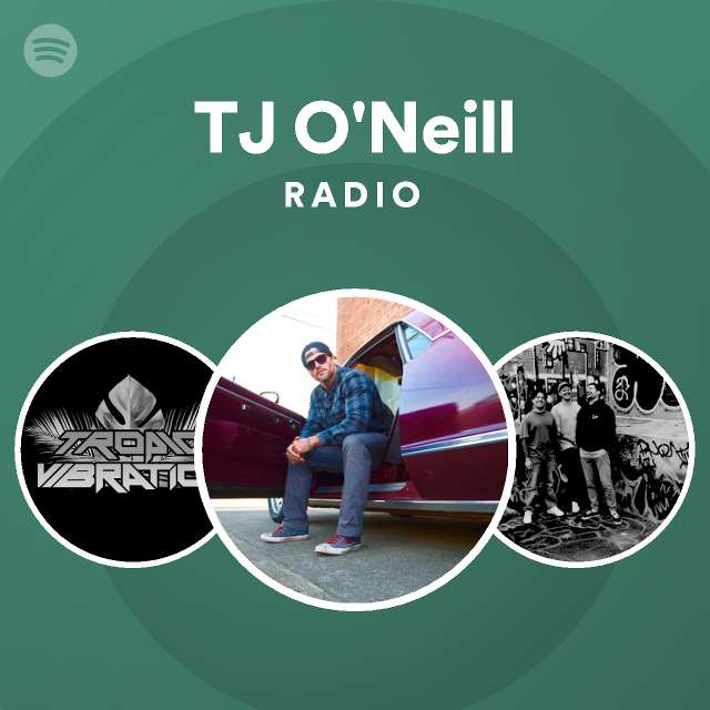 TJ O'Neill Radio - playlist by Spotify | Spotify