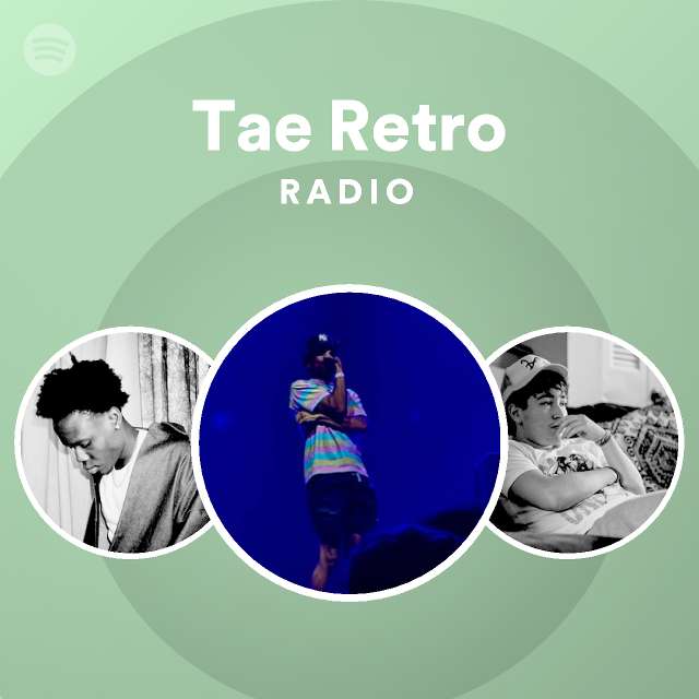 Tae Retro | Spotify