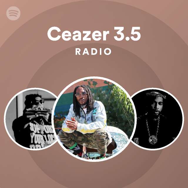 Ceazer 3.5 Radio - playlist by Spotify | Spotify