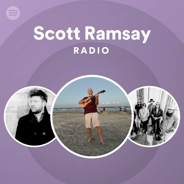 Scott Ramsay Radio | Spotify Playlist