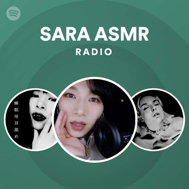 SARA ASMR Radio | Spotify Playlist