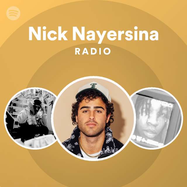 Nick Nayersina Radio - playlist by Spotify | Spotify