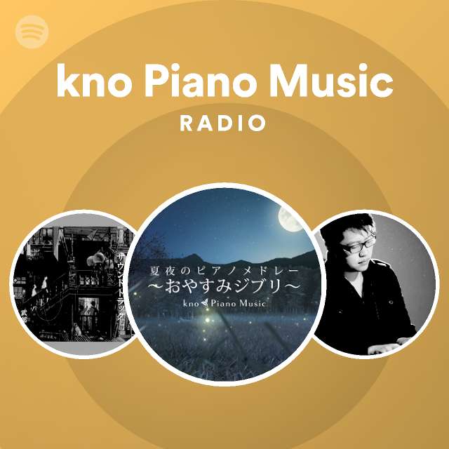 kno Piano Music Radio - playlist by Spotify | Spotify