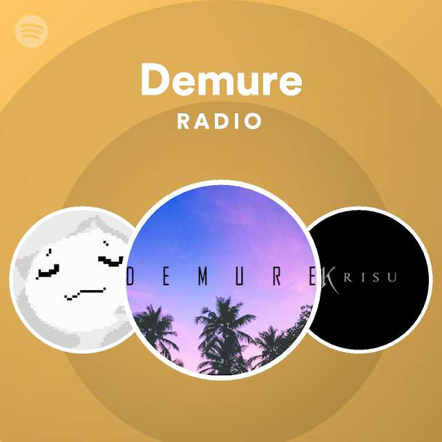 Demure Radio - playlist by Spotify | Spotify