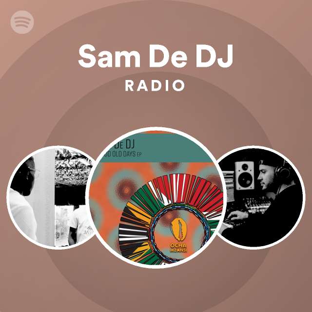 Sam De DJ Radio - playlist by Spotify | Spotify