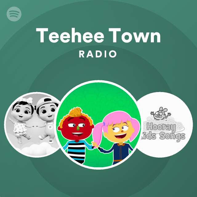 Teehee Town | Spotify - Listen Free