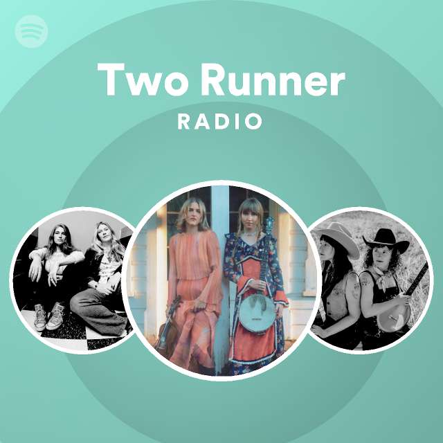 Two Runner Radio - playlist by Spotify | Spotify