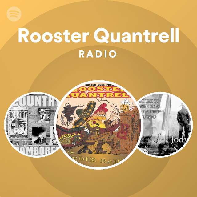 Rooster Quantrell | Spotify