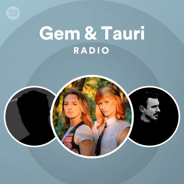 Gem & Tauri Radio | Spotify Playlist