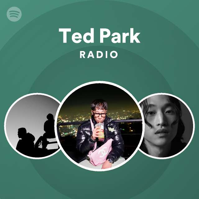 Ted Park | Spotify