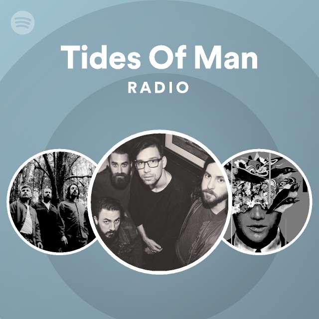 Tides Of Man Songs, Albums and Playlists | Spotify