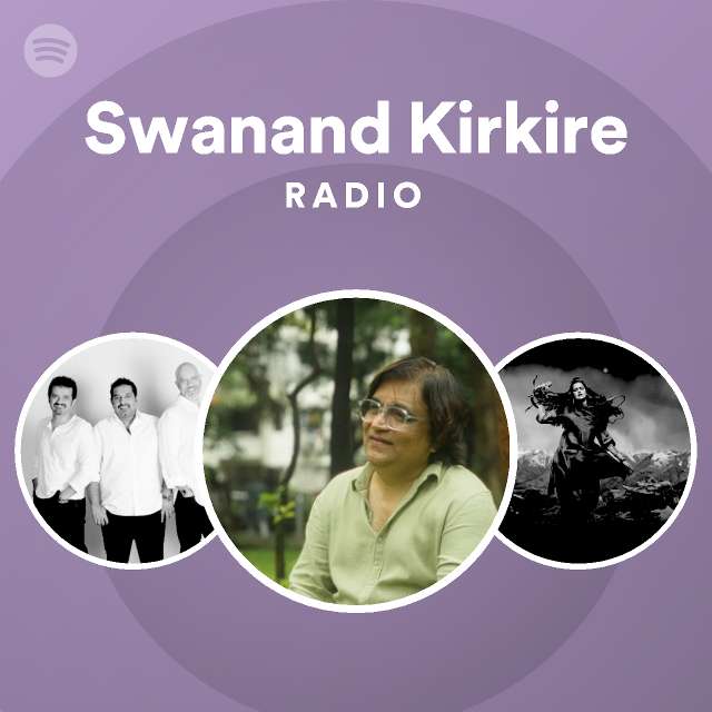 Swanand Kirkire | Spotify