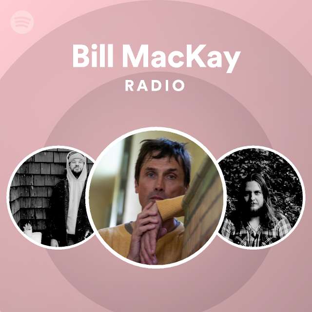Bill MacKay | Spotify