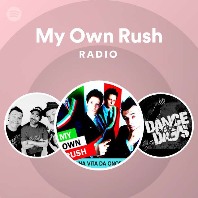 My Own Rush Radio | Spotify Playlist