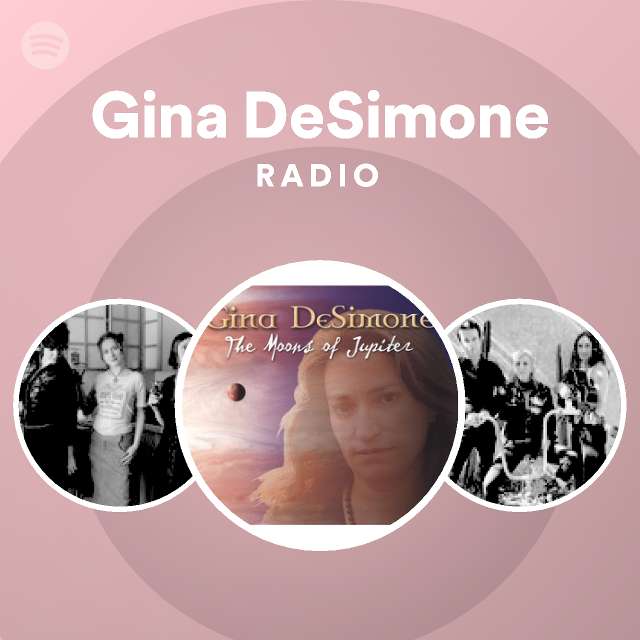 Gina DeSimone Radio - playlist by Spotify | Spotify