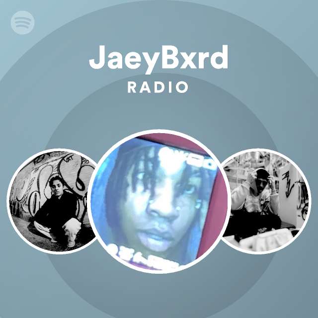 JaeyBxrd Radio - playlist by Spotify | Spotify