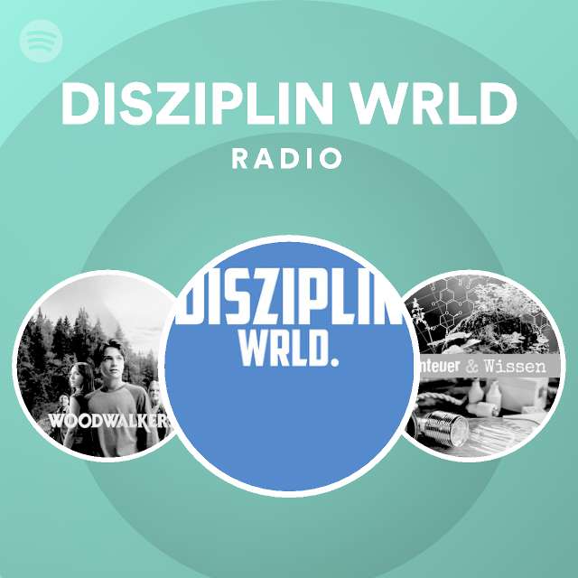 DISZIPLIN WRLD Radio - playlist by Spotify | Spotify