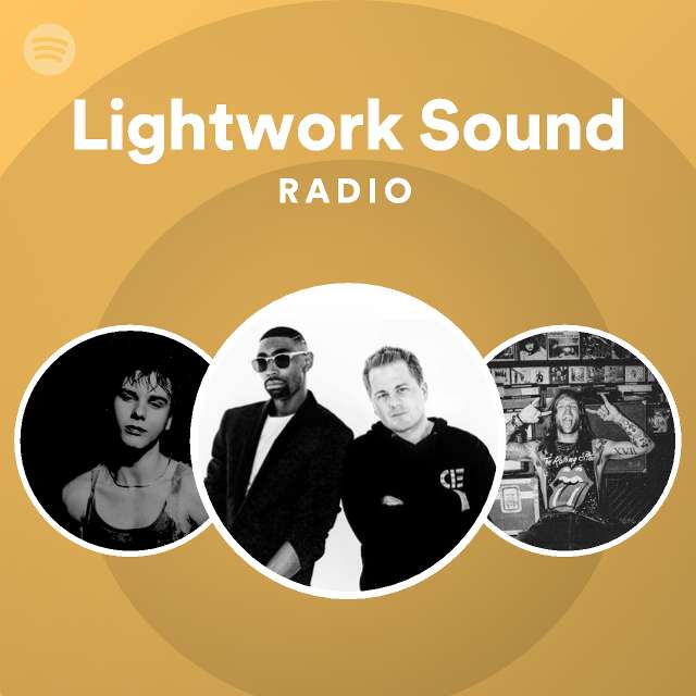 Lightwork Sound Radio | Spotify Playlist