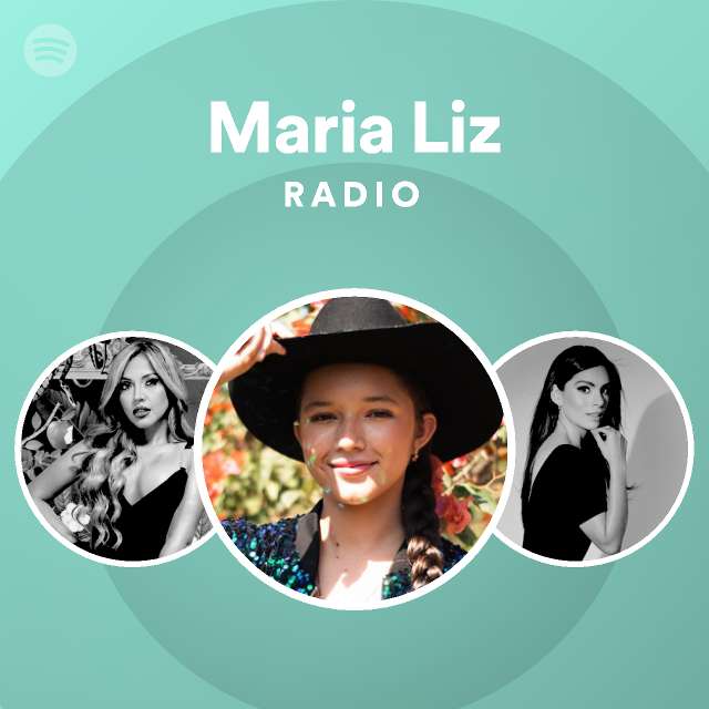 Maria Liz Radio - playlist by Spotify | Spotify