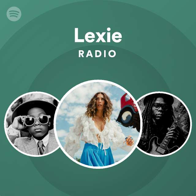Lexie | Spotify - Listen Free