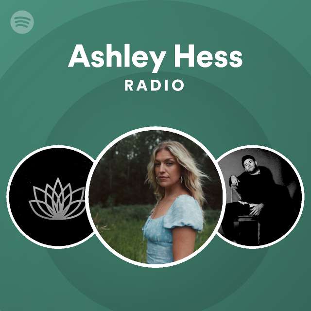 Ashley Hess | Spotify - Listen Free