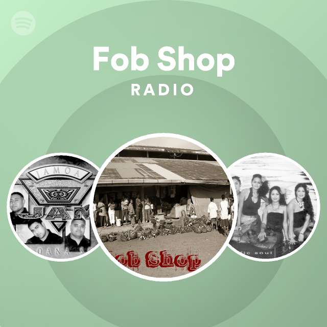 Fob Shop Radio - playlist by Spotify | Spotify