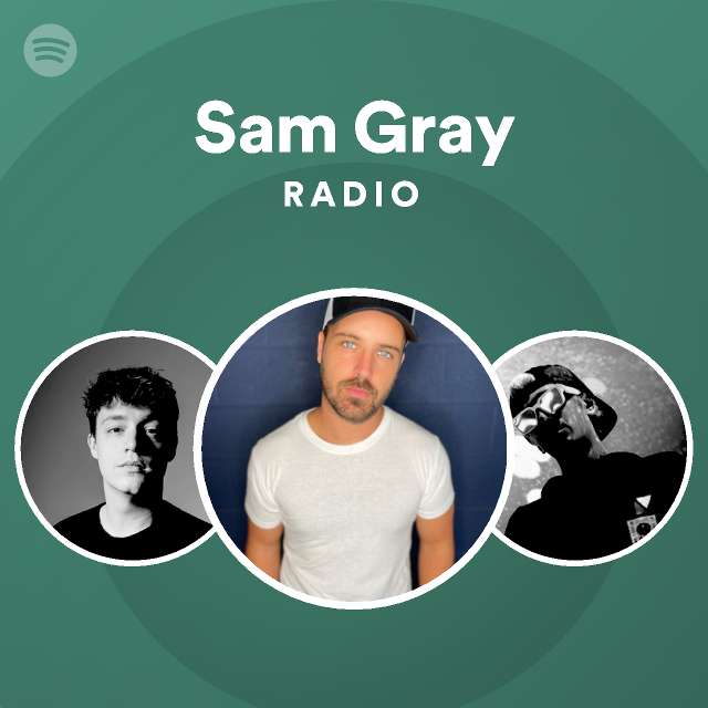 Sam Gray | Spotify