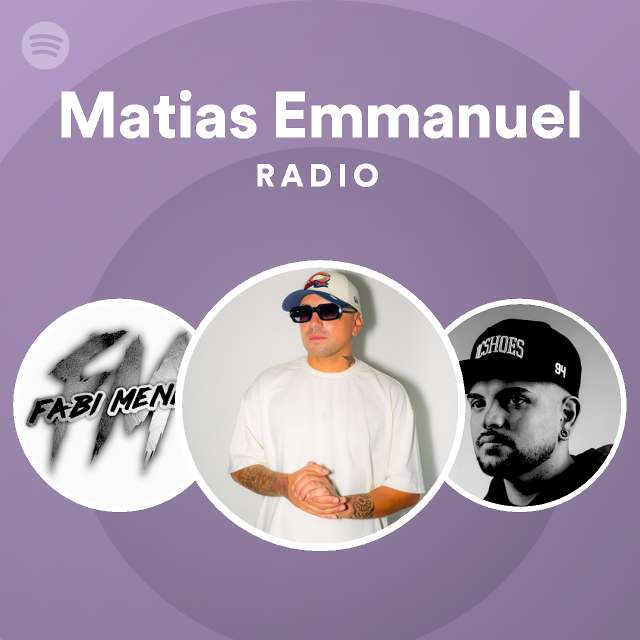 Matias Emmanuel Radio - playlist by Spotify | Spotify