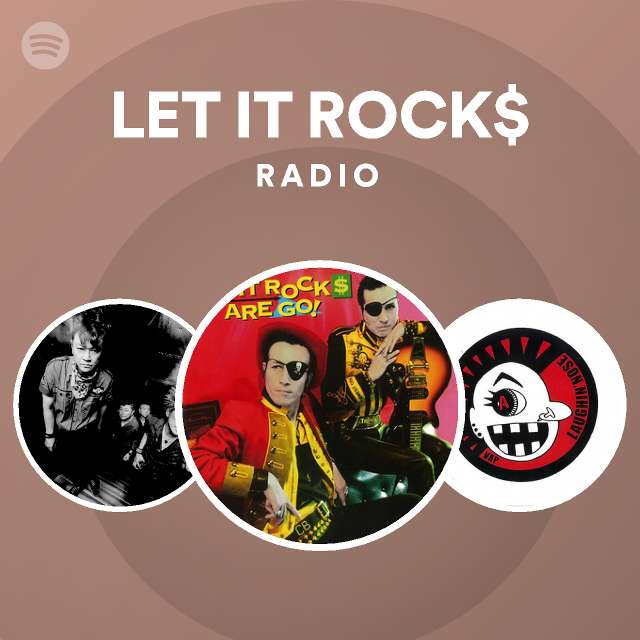 LET IT ROCK$ Radio - playlist by Spotify | Spotify